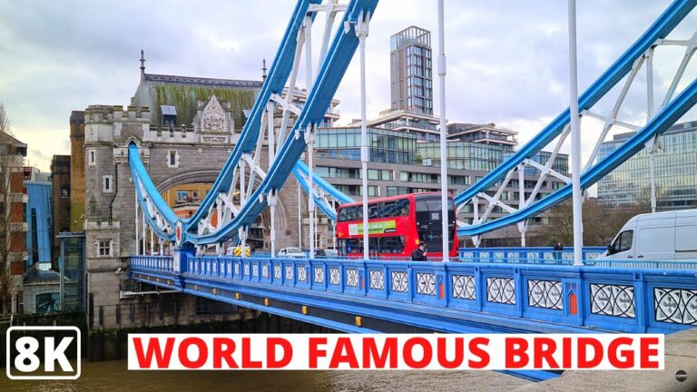 World FAMOUS BRIDGE | London Tower Bridge [ high definition 8k ] - LADMob